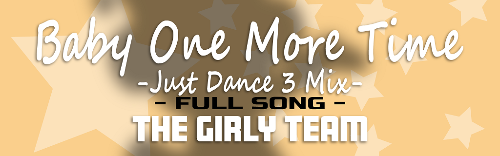 Baby One More Time -Just Dance 3 Mix- (Full Song) - 8Chasey's Original ...