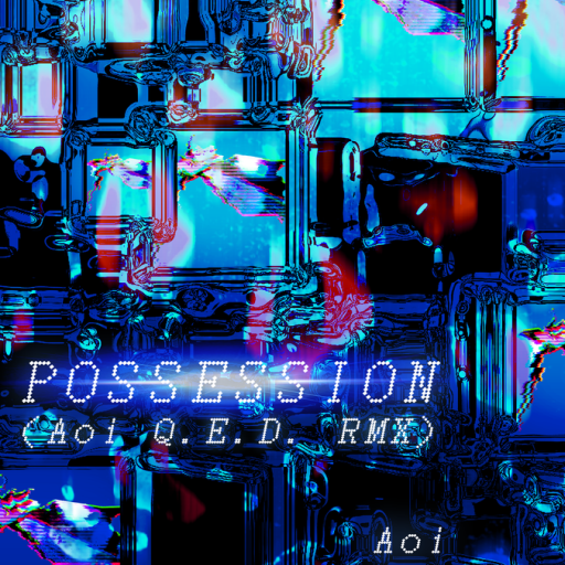 POSSESSION (Aoi Q.E.D. RMX) - Fred-104's Centurion Mix - Simfiles - ZIv