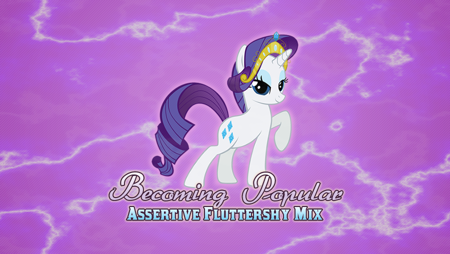 Becoming Popular (Assertive Fluttershy mix) - Trotmania CHRYSTALIZE ...