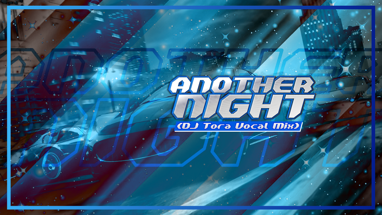 ANOTHER NIGHT (DJ Tora Vocal Mix) - Yona's Tribal Dance - Simfiles - ZIv