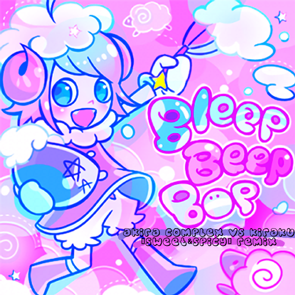 Bleep Beep Bop (Akira Complex vs kiraku 'Sweet&Spicy' Remix) - Z-I-v ...