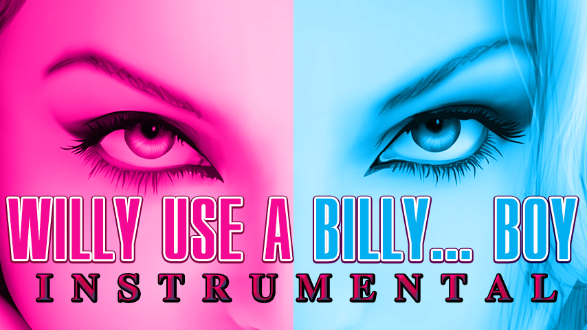 Willy Use a Billy... Boy (Instrumental) - chewi's simfiles - Simfiles - ZIv
