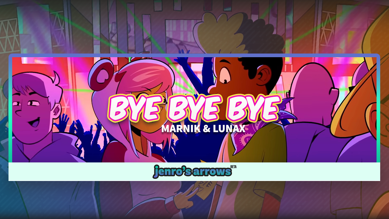Bye Bye Bye - jenro's arrows beta - Simfiles - ZIv